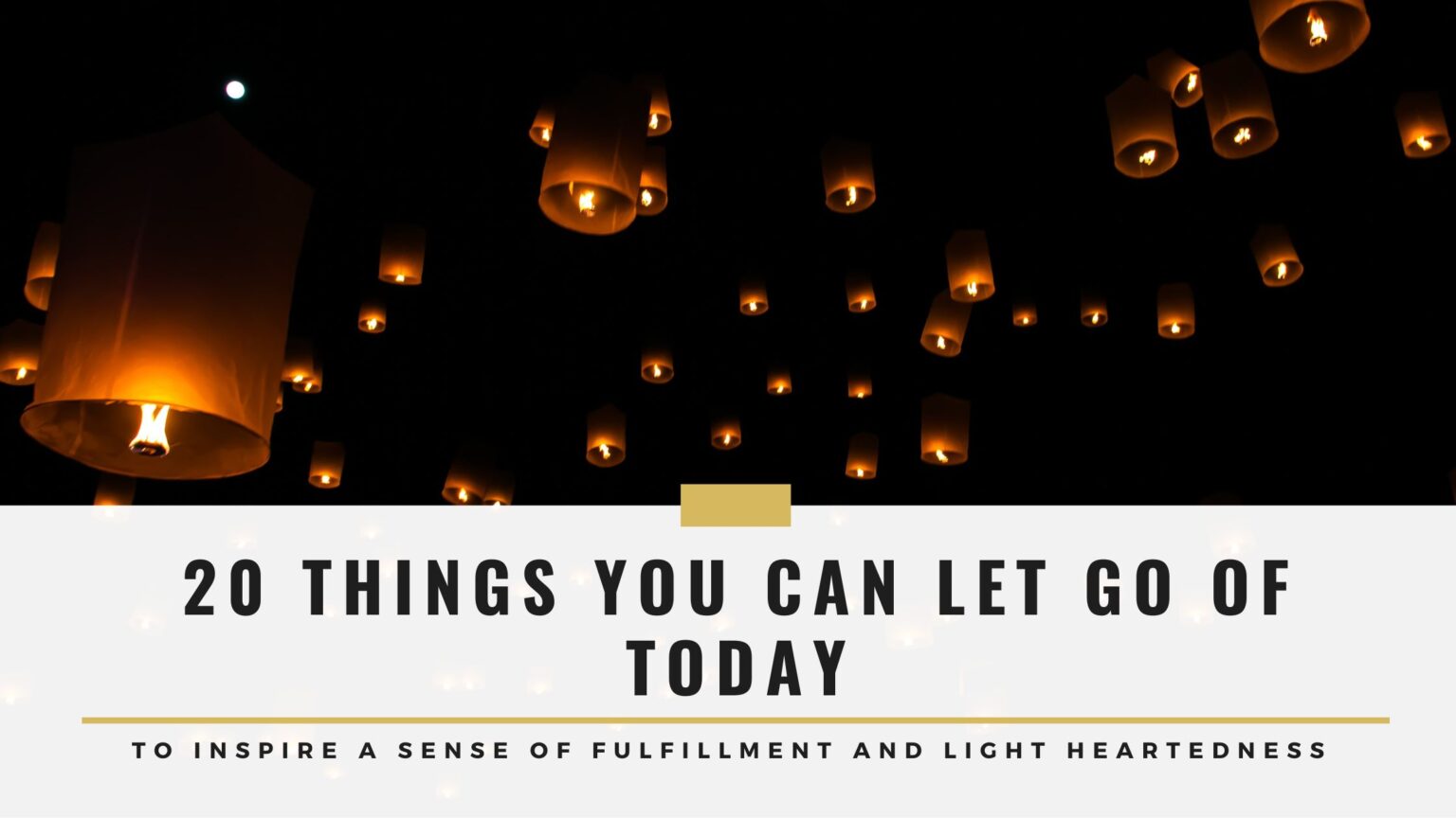 20 Things You Can Let Go of Today to Inspire a Sense of Fulfillment and ...